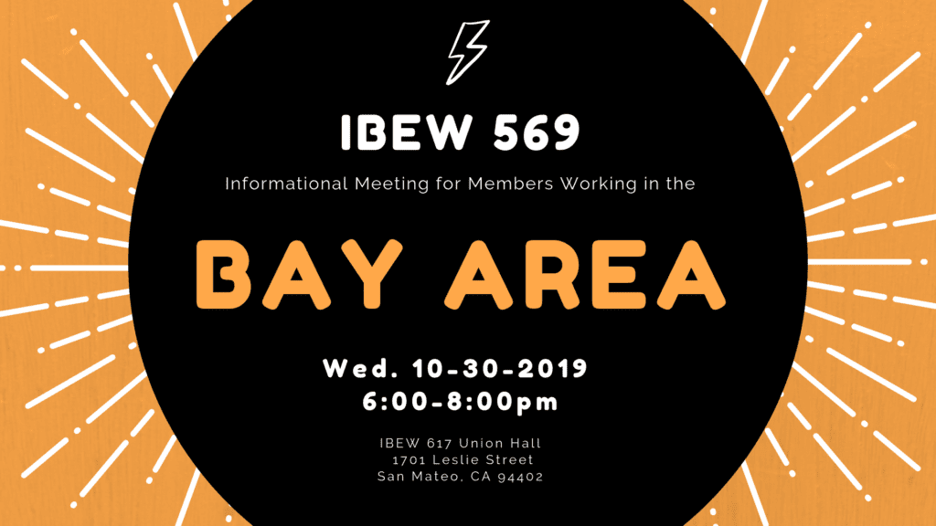 IBEW 569 Informational Meeting for Members Working in the Bay Area ...